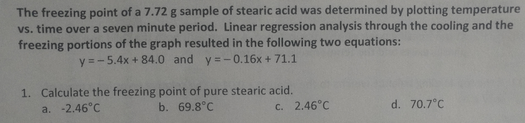 Solved The freezing point of a 7.72 g sample of stearic acid | Chegg.com