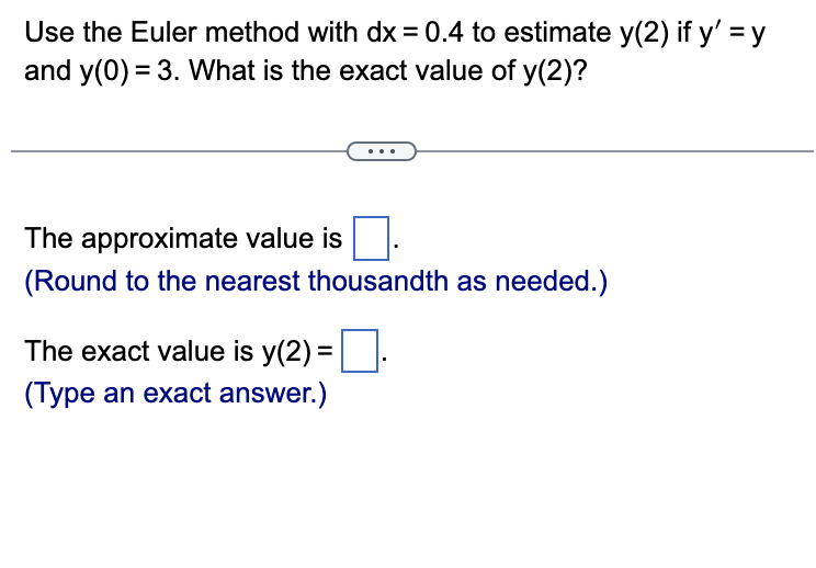 Solved Use the Euler method with \\( d x=0.4 \\) to estimate | Chegg.com