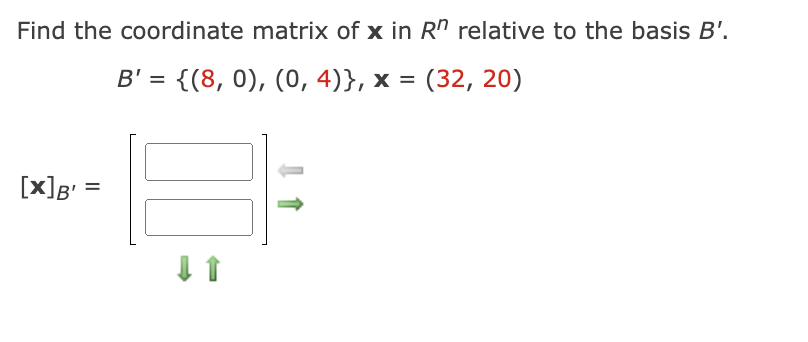 Solved Find the coordinate matrix of x in Rh relative to the | Chegg.com