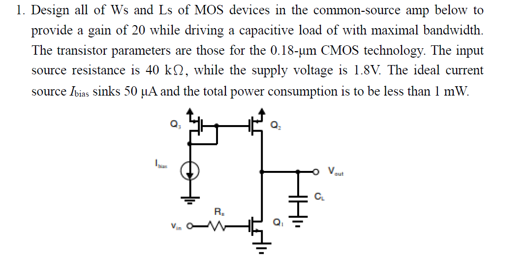 Solved 1. Design all of Ws and Ls of MOS devices in the | Chegg.com