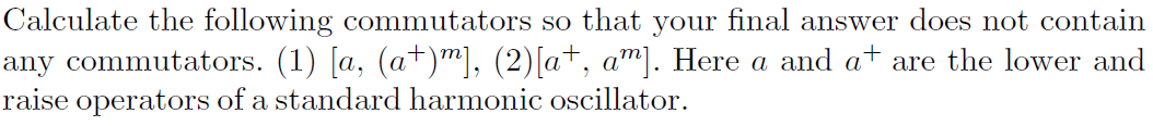 Solved Calculate The Following Commutators So That Your