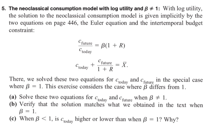 Solved 5 The Neoclassical Consumption Model With Log