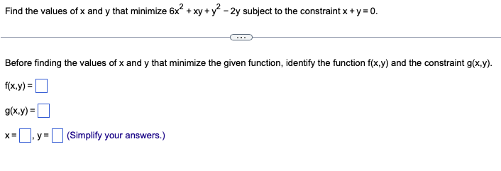 Solved Find the values of x and y that minimize 6x2+xy+y2−2y | Chegg.com