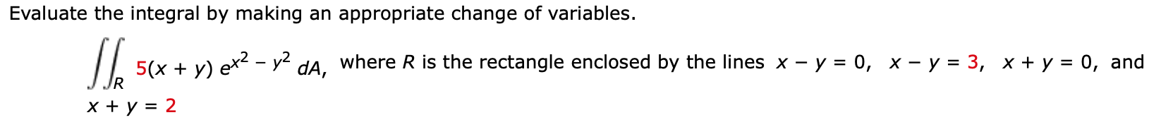 Solved Evaluate the integral by making an appropriate change | Chegg.com