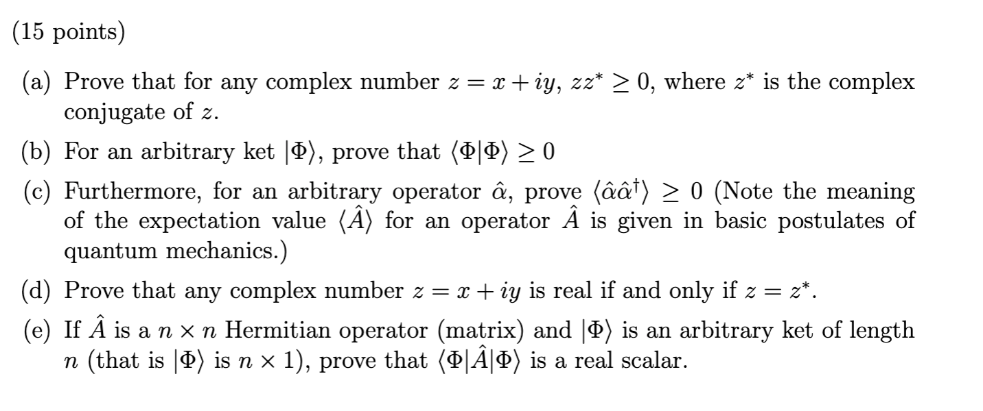 Solved (a) Prove that for any complex number z=x+iy,zz∗≥0, | Chegg.com