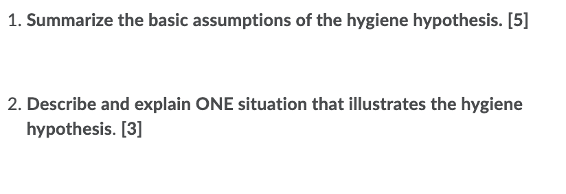 Solved 1. Summarize the basic assumptions of the hygiene | Chegg.com