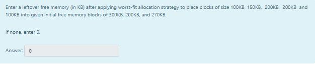 Solved Enter a leftover free memory (in KB) after applying | Chegg.com