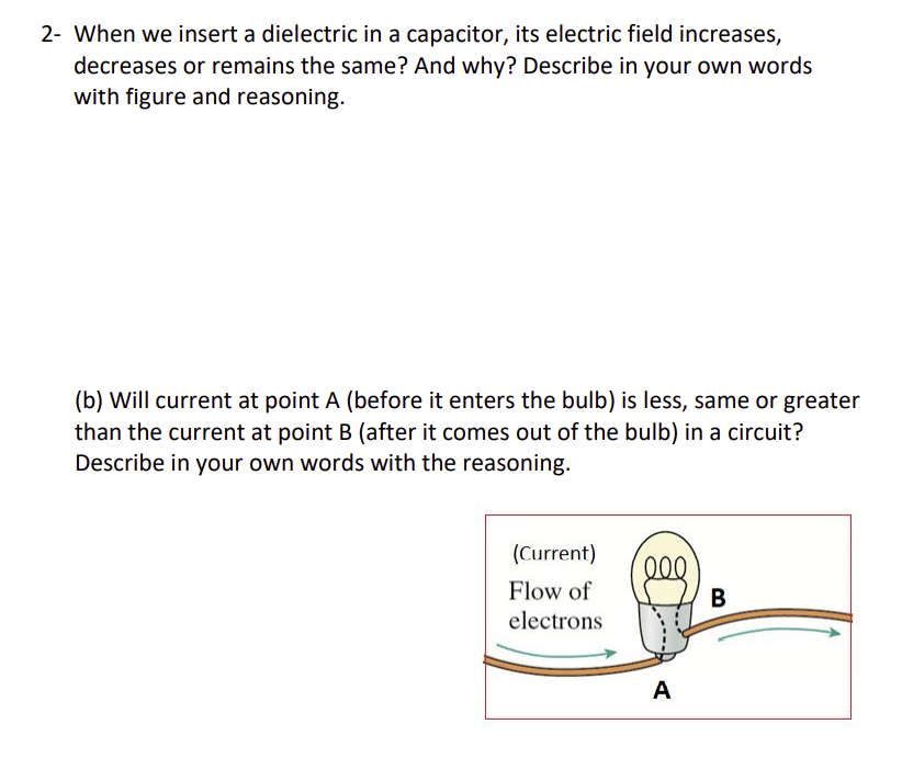 Solved 2- When we insert a dielectric in a capacitor, its | Chegg.com