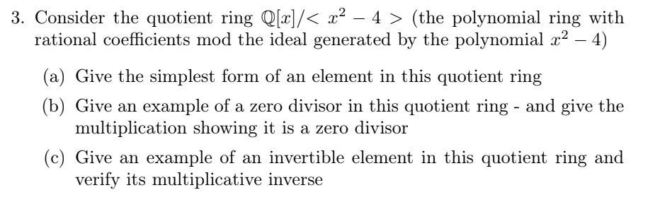 Solved 3. Consider the quotient ring Q[x]/ (the | Chegg.com