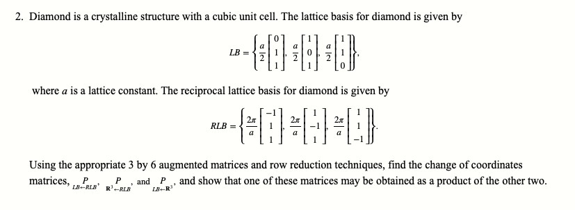 Solved 2. Diamond is a crystalline structure with a cubic | Chegg.com