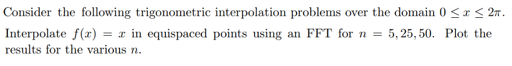Solved Consider the following trigonometric interpolation | Chegg.com
