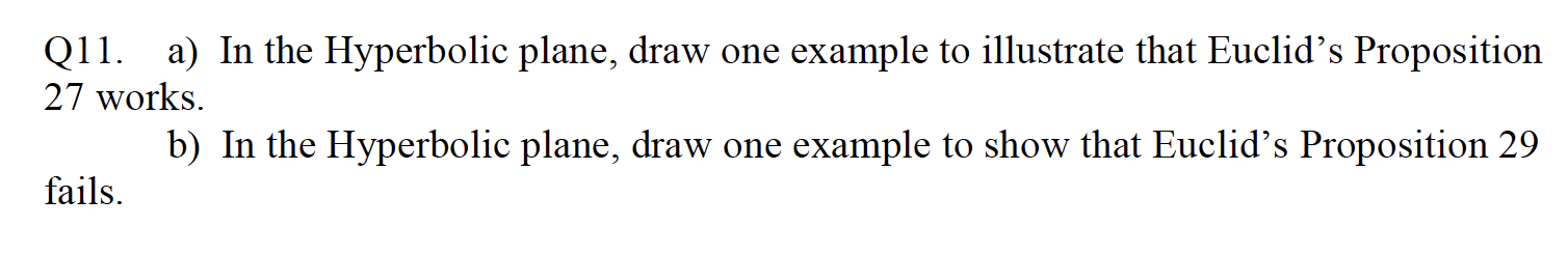 Solved Q11. a) In the Hyperbolic plane, draw one example to | Chegg.com
