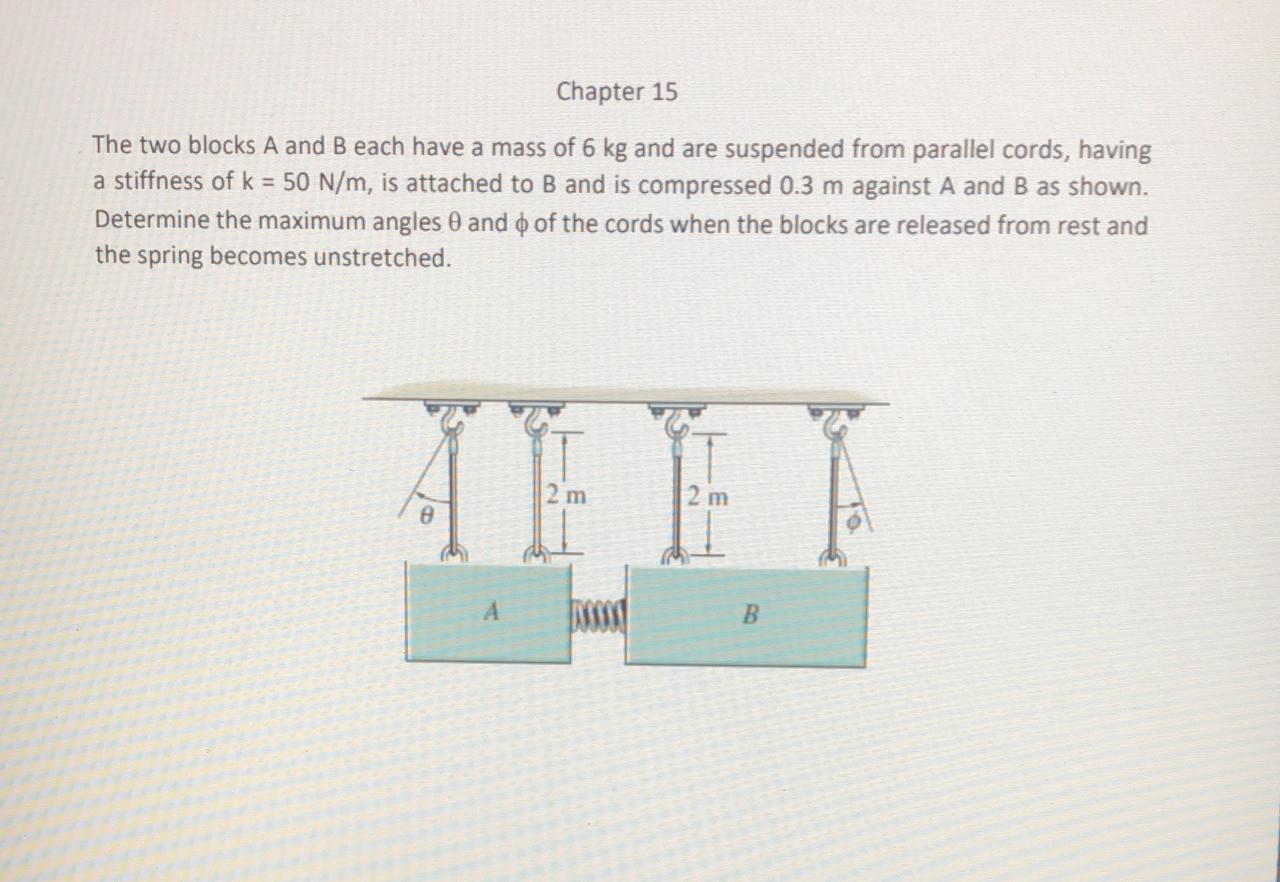 Solved Chapter 15 The two blocks A and B each have a mass of | Chegg.com