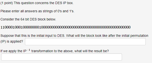 Solved (1 point) This question concerns the DES IP box. | Chegg.com