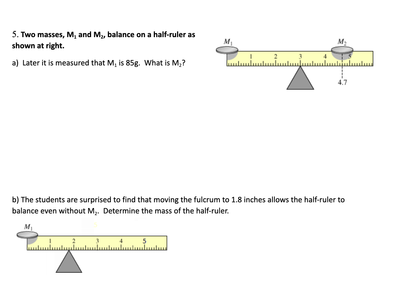 Solved 5. Two masses, M₁ and M₂, balance on a half-ruler as | Chegg.com