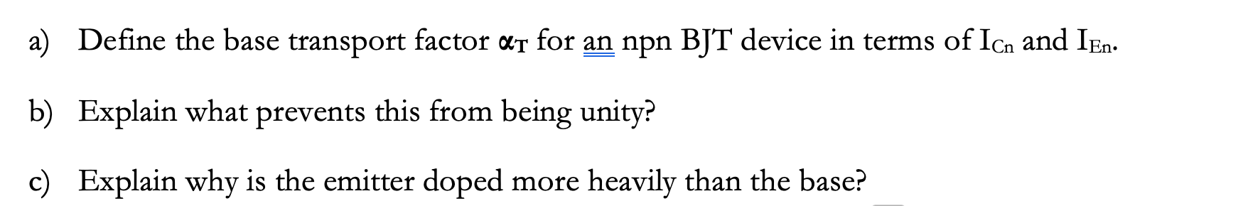 Solved a) Define the base transport factor at for an npn BJT | Chegg.com