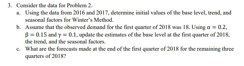 3. Consider the data for Problem 2 . a. Using the | Chegg.com