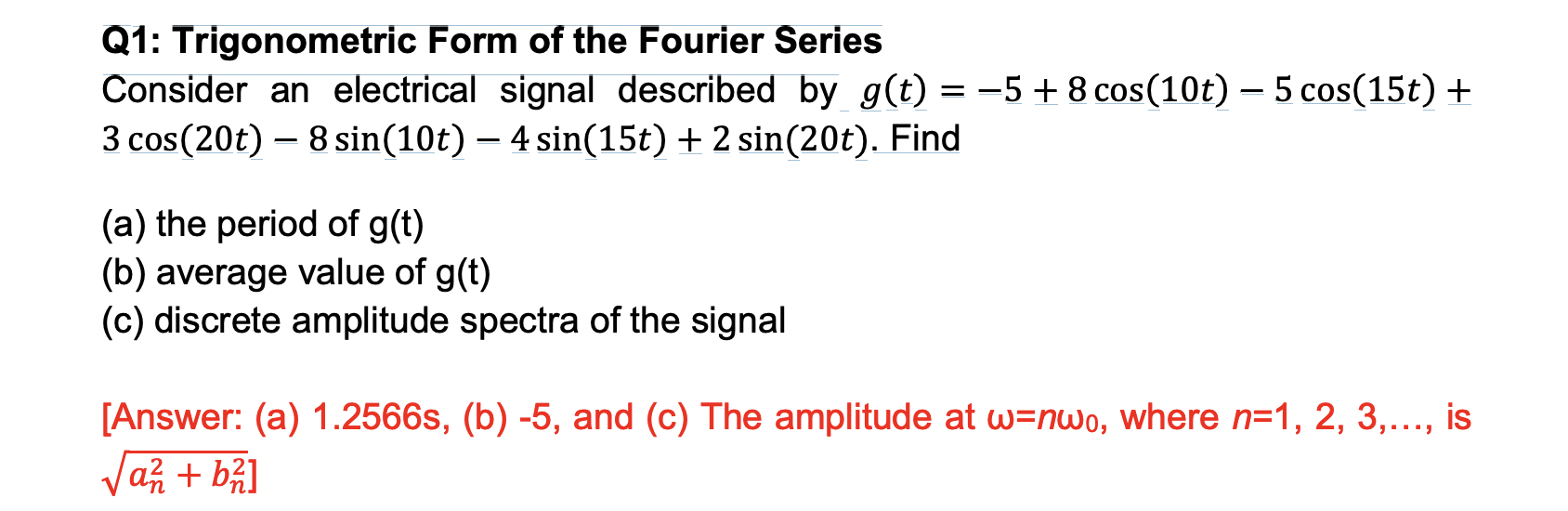 Solved Q1: Trigonometric Form of the Fourier Series Consider | Chegg.com