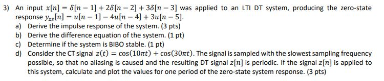 Solved 3) An input xín) = sin - 1] + 28n -2] + 38n-3) was | Chegg.com