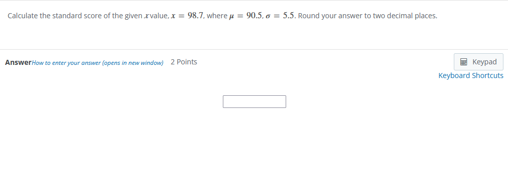 Solved Calculate the standard score of the given x value, | Chegg.com