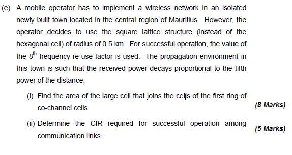 (e) A mobile operator has to implement a wireless | Chegg.com