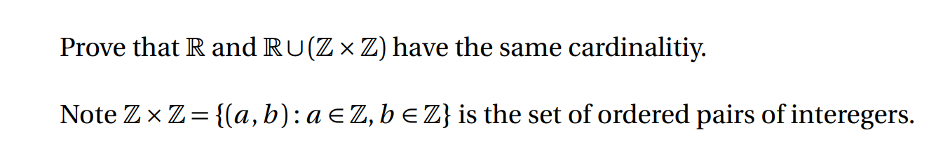 Solved Prove that R and R ∪(Z × Z) have the same | Chegg.com