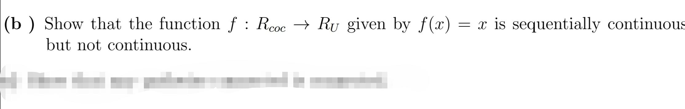 Solved |(b ) Show that the function f : Rcoc → Ru given by | Chegg.com