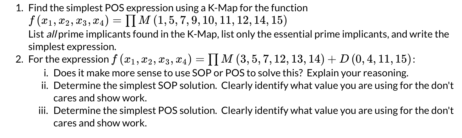 Solved 1. Find the simplest POS expression using a K-Map for | Chegg.com