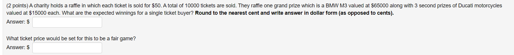 Solved valued at $15000 each. What are the expected winnings | Chegg.com