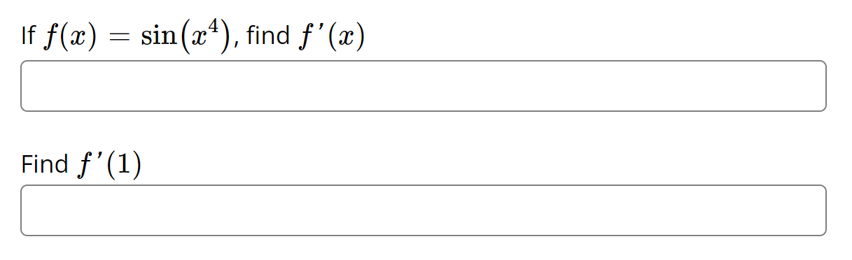 Solved If f(x)=sin(x4) Find f′(1) | Chegg.com