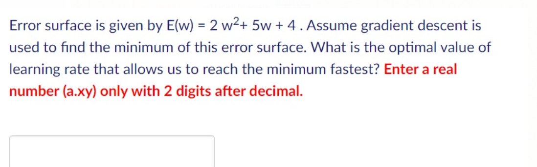 Solved Error surface is given by E(w) = 2 w2+ 5w + 4. Assume | Chegg.com