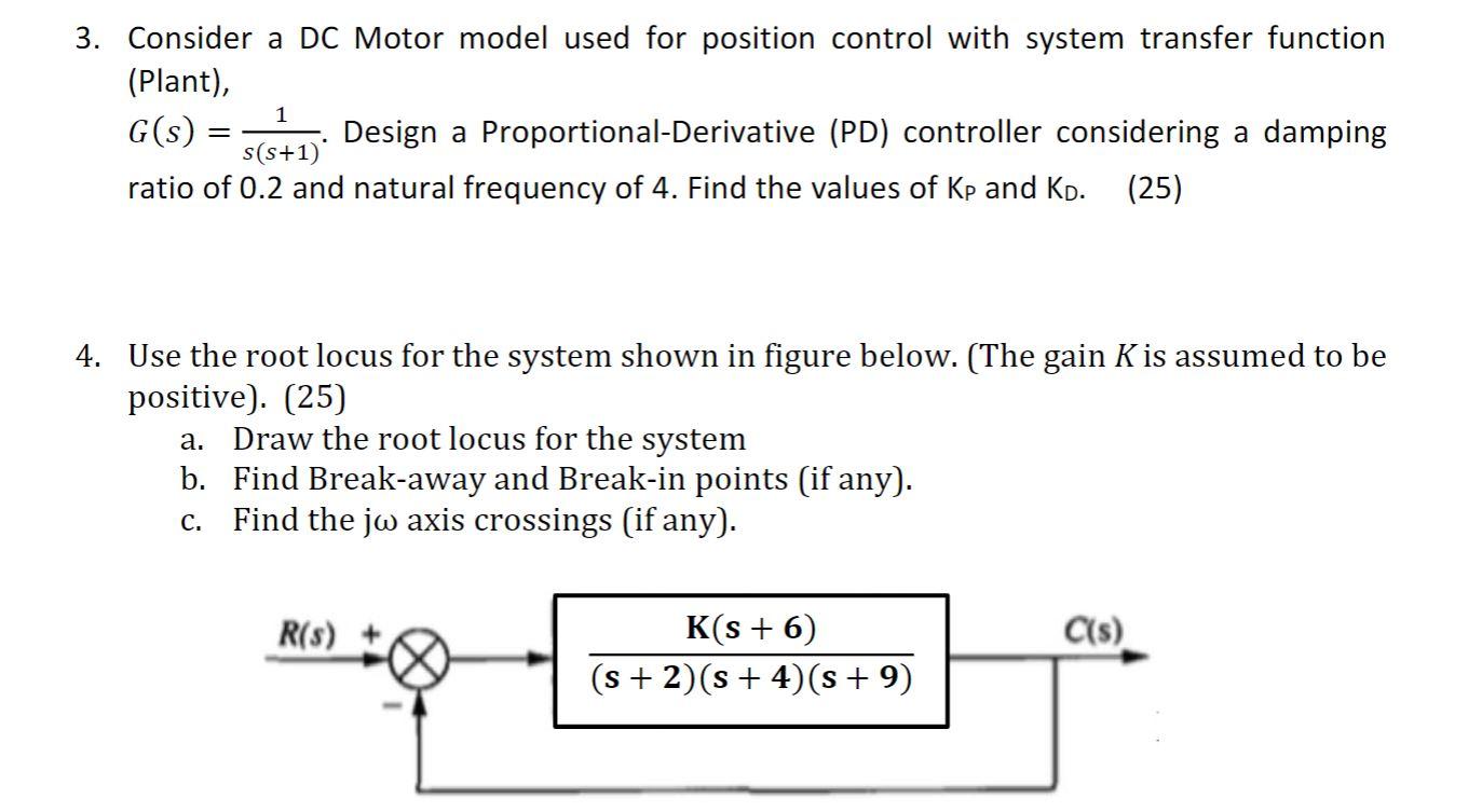 Solved 3. Consider a DC Motor model used for position | Chegg.com