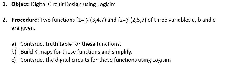 Solved 1. Object: Digital Circuit Design using Logisim 2. | Chegg.com