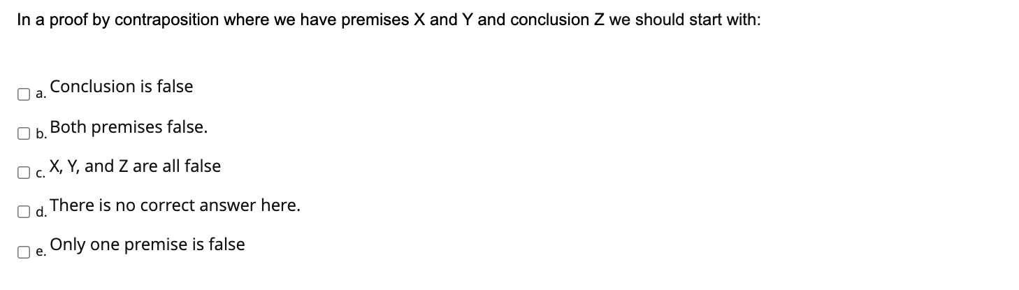 Solved In a proof by contraposition where we have premises X | Chegg.com