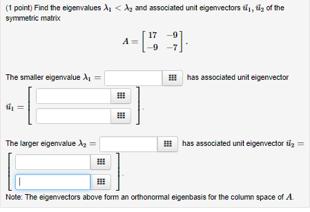 Solved (1 point) 1 Let vi = and V3 = be eigenvectors of the | Chegg.com