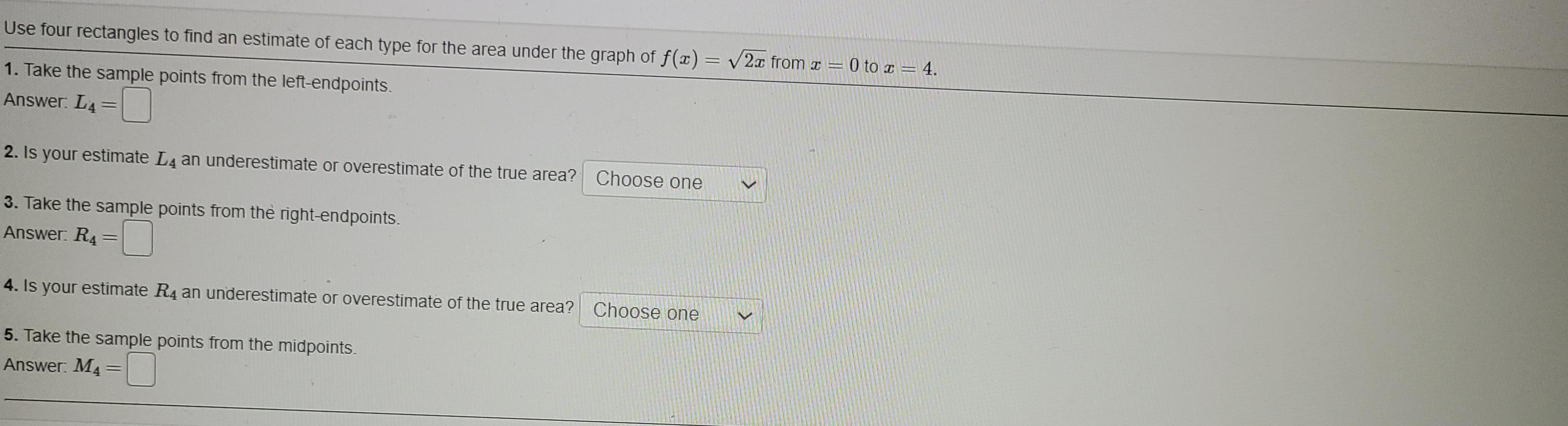 Solved Use four rectangles to find an estimate of each type | Chegg.com