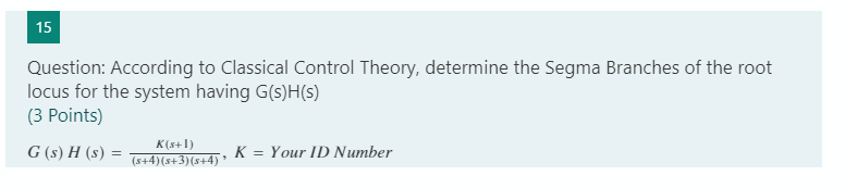 Solved 15 Question: According to Classical Control Theory, | Chegg.com