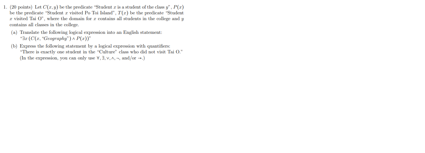 Solved 1. (20 points) Let C(x,y) be the predicate "Student x | Chegg.com