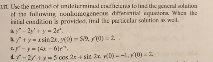 Solved 317. Use the method of undetermined coefficients to | Chegg.com