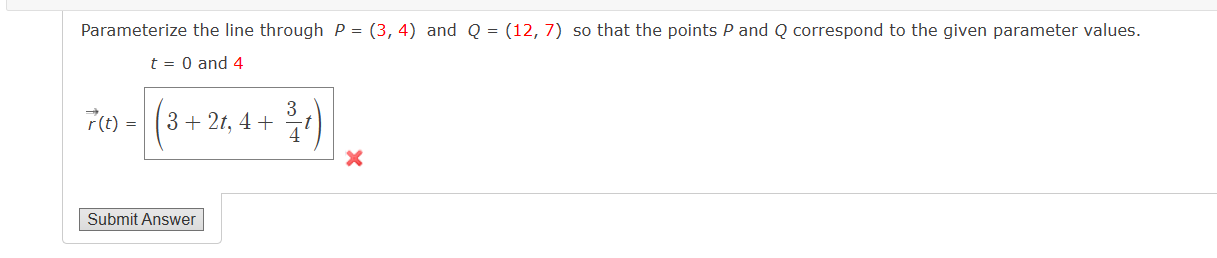 Solved Parameterize the line through P=(3,4) and Q=(12,7) so | Chegg.com