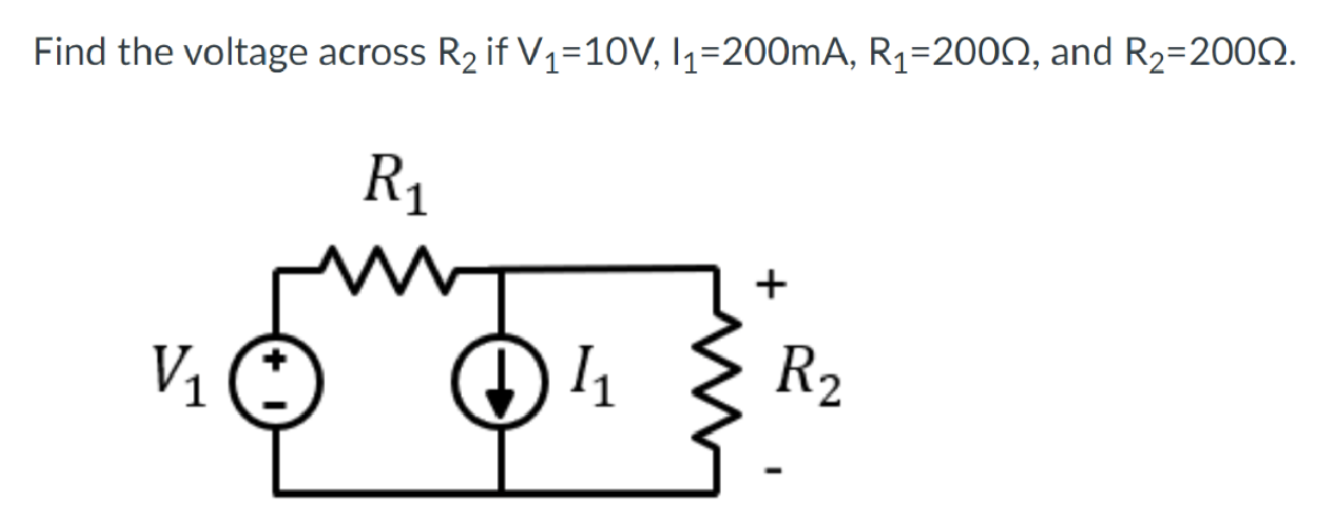 Solved Find the voltage across R2 if V1=10V,I1=200 | Chegg.com