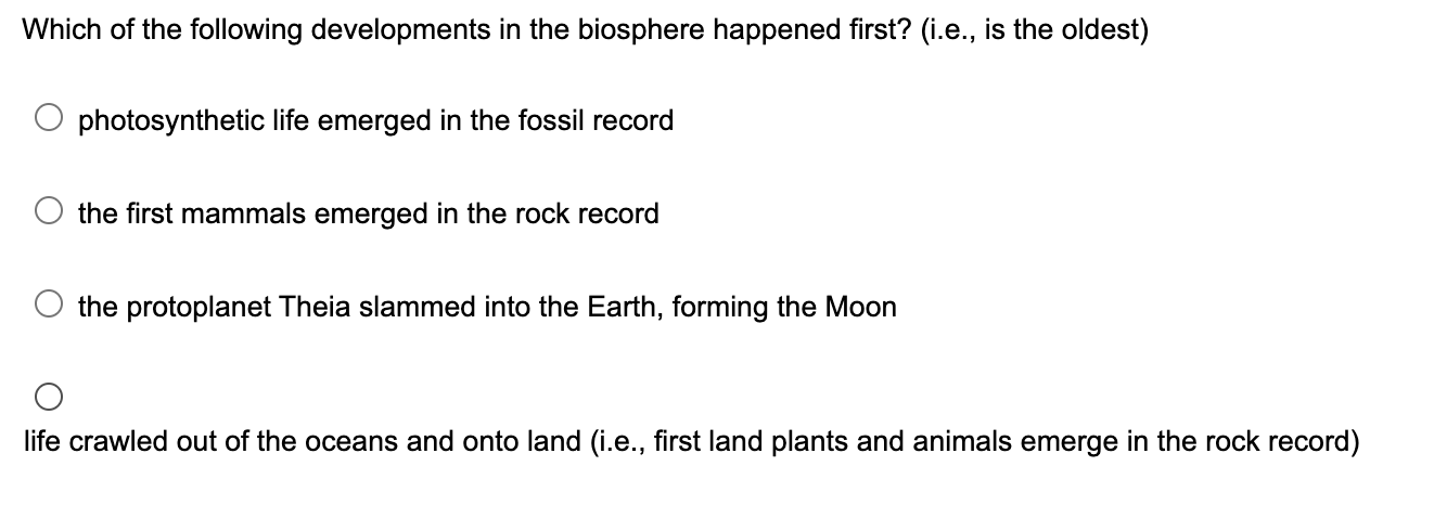 Solved Which of the following developments in the biosphere | Chegg.com