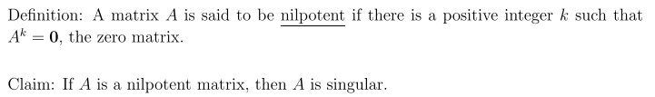 Solved Definition: A matrix A is said to be nilpotent if | Chegg.com