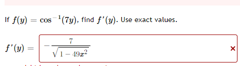 Solved If f(y) = cos (74), find f'(y). Use exact values. | Chegg.com