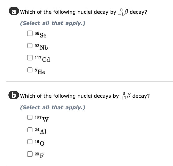 Solved 'A. ﻿Which of the following nuclei decay by ?-10β | Chegg.com