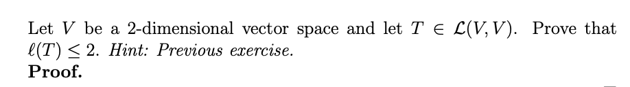 Solved Let V be a 2-dimensional vector space and let T E | Chegg.com
