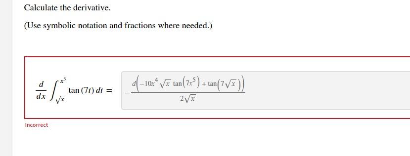 Solved Calculate the derivative. (Use symbolic notation and | Chegg.com