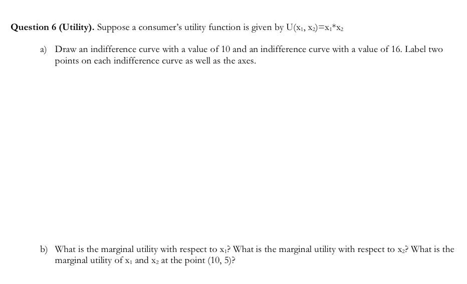 Solved Question 6 (Utility). Suppose a consumer's utility | Chegg.com