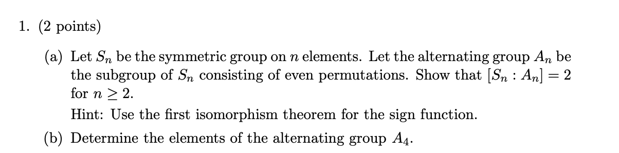 Solved 1. (2 points) (a) Let Sn be the symmetric group on n | Chegg.com