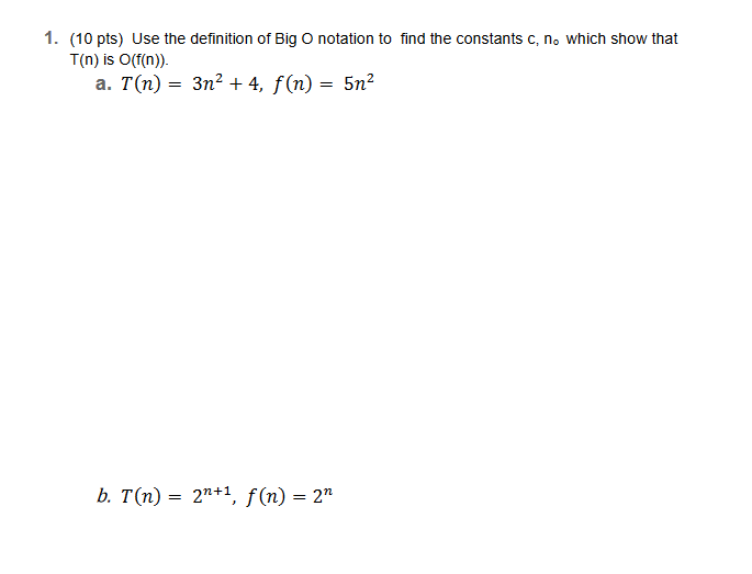 Solved 1. (10 pts) Use the definition of Big O notation to | Chegg.com